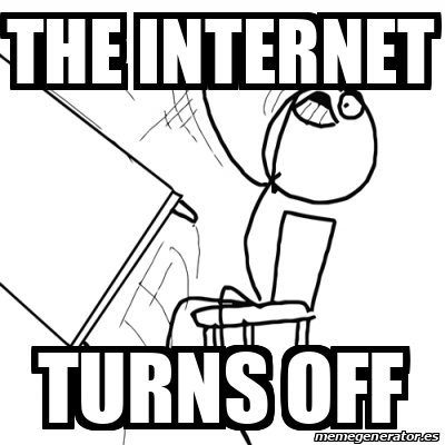 Meme Desk Flip Rage Guy - The internet turns off - 32403521