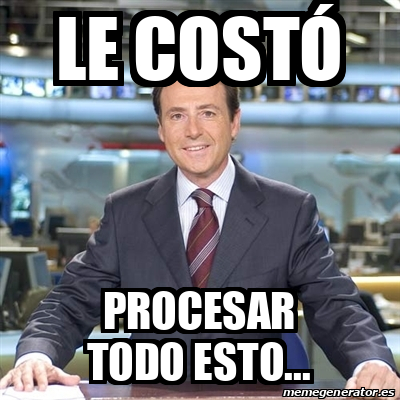 Meme Matias Prats - LE COSTÓ PROCESAR TODO ESTO... - 32403862