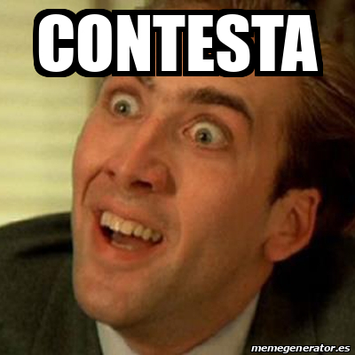 Meme No me digas - Contesta - 32403930