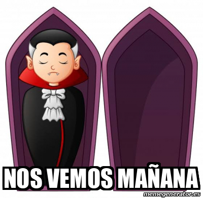 Meme Personalizado - NOS VEMOS MAÑANA - 32406927