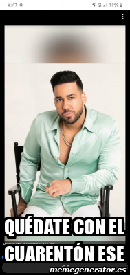 Meme Personalizado - Quédate con el cuarentón ese - 32411799