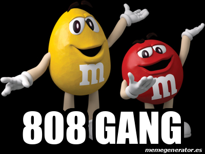 Meme Personalizado - 808 gang - 32412560