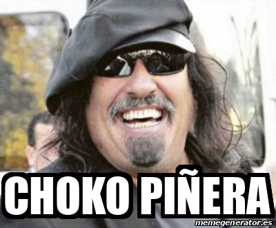 Meme Personalizado - CHOKO PIÑERA - 32412875