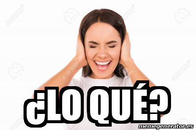Meme Personalizado - ¿LO QUÉ? - 32414064