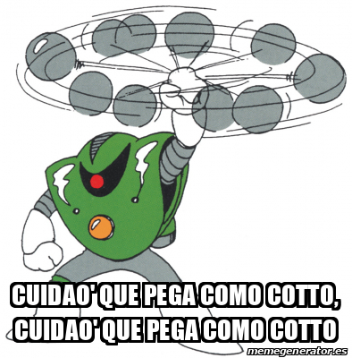 Meme Personalizado - CUIDAO' QUE PEGA COMO COTTO, cuidao' que pega como ...