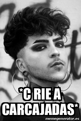 Meme Personalizado - *c rie a carcajadas* - 32416889
