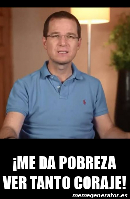 Meme Personalizado - ¡Me da pobreza ver tanto coraje! - 32416893