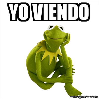 Meme Kermit the frog - Yo viendo - 32417083