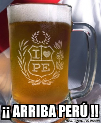 Meme Personalizado - ¡¡ ARRIBA PERÚ !! - 32419002