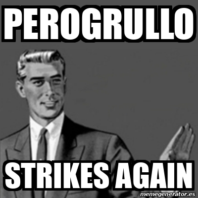 Meme Correction Guy - perogrullo strikes again - 32419012