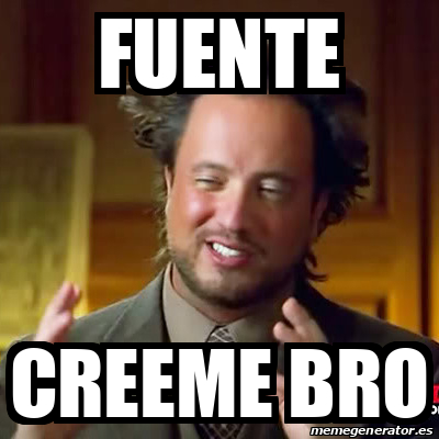 Meme Ancient Aliens - FUENTE cREEME BRO - 32419776