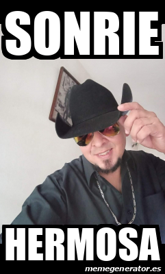 Meme Personalizado - Sonrie Hermosa - 32420855