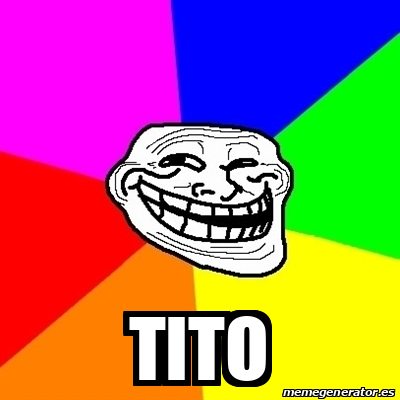 Meme Troll - Tito - 32421207