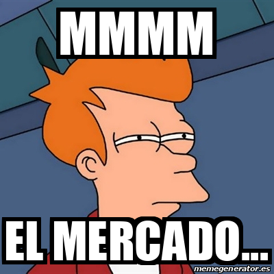 Meme Futurama Fry - MMMM EL MERCADO... - 32421957