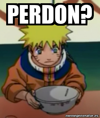 Meme Personalizado - PERDON? - 32422156
