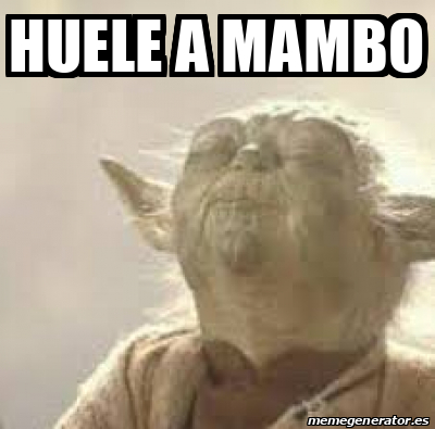 Meme Personalizado - Huele a mambo - 32422414