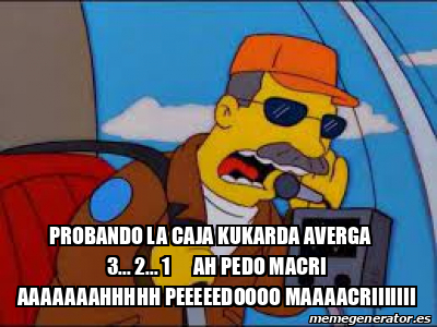 Meme Personalizado - PROBANDO LA CAJA KUKARDA AVERGA 3... 2... 1 AH ...