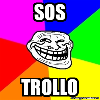 Meme Troll - sos TROLLO - 32423726