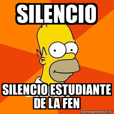 Meme Homer - silencio silencio estudiante de la fen - 32424750