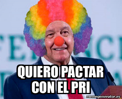 Meme Personalizado - Quiero pactar con el pri - 32427148
