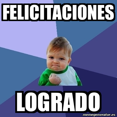 Meme Bebe Exitoso - FELICITACIONES LOGRADO - 32427258