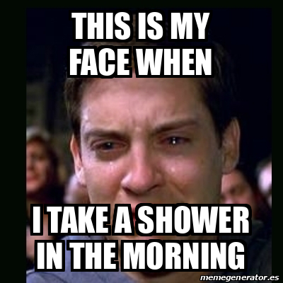 Meme crying peter parker - this is my face when i take a shower in the ...