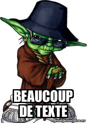 Meme Personalizado - beaucoup de texte - 32429433