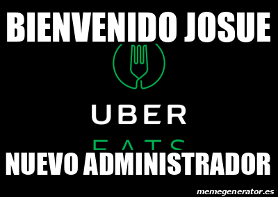 Meme Personalizado - Bienvenido JOSUE Nuevo Administrador - 32430775