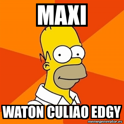 Meme Homer - MAXI WATON CULIAO EDGY - 32432201