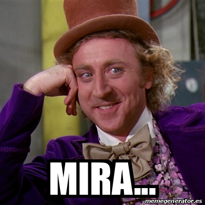 Meme Willy Wonka - Mira... - 32432267