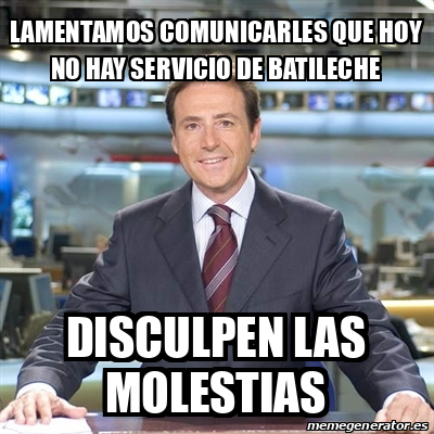 Meme Matias Prats - Lamentamos comunicarles que hoy no hay servicio de ...
