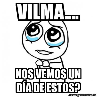 Meme Por favor - Vilma.... Nos vemos un día de estos? - 32437049