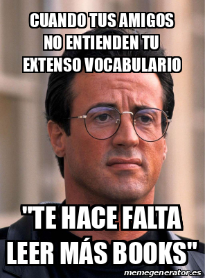 Meme Personalizado - Cuando tus amigos no entienden tu extenso ...