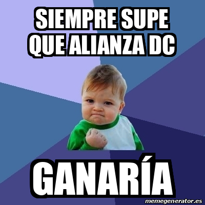 Meme Bebe Exitoso - Siempre supe que alianza dc Ganaría - 32438677