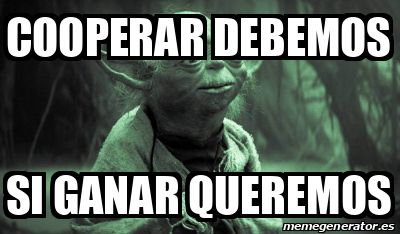 Meme Personalizado - COOPERAR DEBEMOS si ganar queremos - 32438928