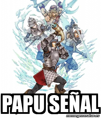 Meme Personalizado - Papu señal - 32439237