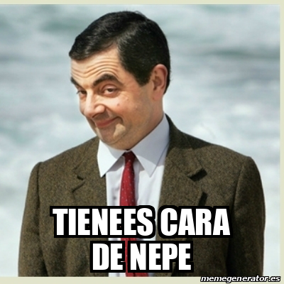 Meme Mr Bean - TIENEES CARA DE NEPE - 32439844