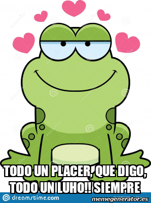 Meme Personalizado - Todo un placer, que digo, todo un luho!! siempre ...