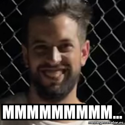 Meme Personalizado - Mmmmmmmmm… - 32443285