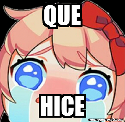 Meme Personalizado - que hice - 32444696