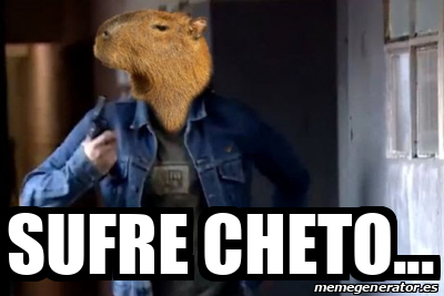 Meme Personalizado - Sufre cheto... - 32444995