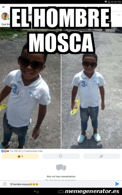 Meme Personalizado - El Hombre Mosca - 32445931