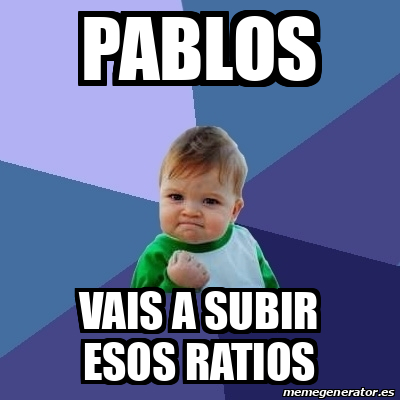 Meme Bebe Exitoso - pablos vais a subir esos ratios - 32449885