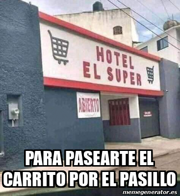 Meme Personalizado - Para pasearte el carrito por el pasillo - 32452494