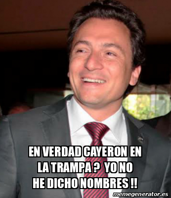 Meme Personalizado - EN VERDAD CAYERON EN LA TRAMPA ? YO NO HE DICHO ...