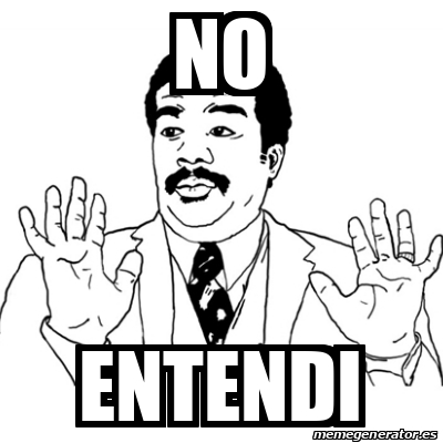 Meme Ay Si - No Entendi - 32456386