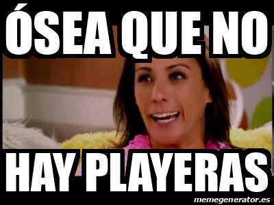 Meme Personalizado - Ósea que no Hay playeras - 32456680