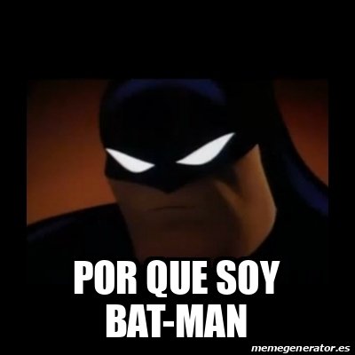 Meme Disapproving Batman - por que soy bat-man - 32460468