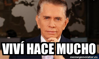 Meme Personalizado - Viví hace mucho - 32461979