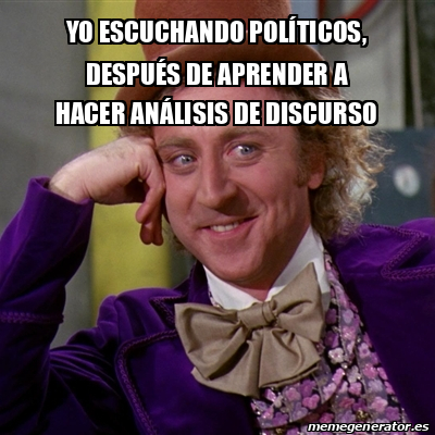 Meme Willy Wonka - YO ESCUCHANDO POLÍTICOS, DESPUÉS DE APRENDER A HACER ...